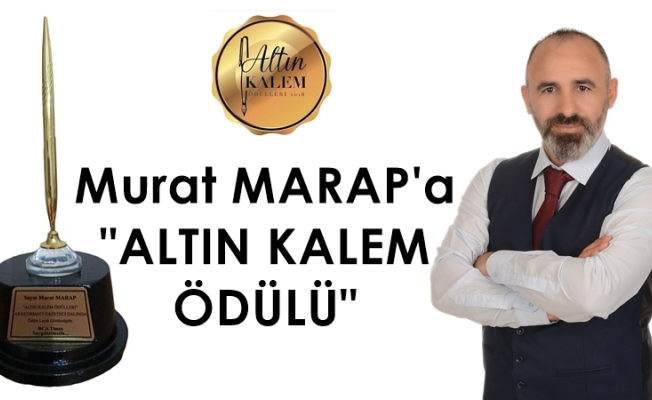Murat Marap'a "ALTIN KALEM ÖDÜLÜ" verildi